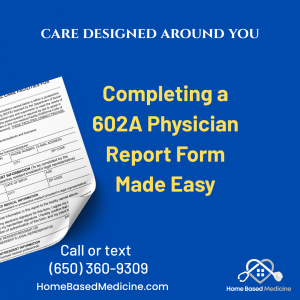602 A Physician Report Form – Home Based Medicine